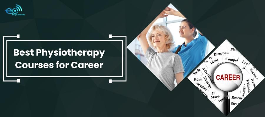 Best Physiotherapy Courses for Career