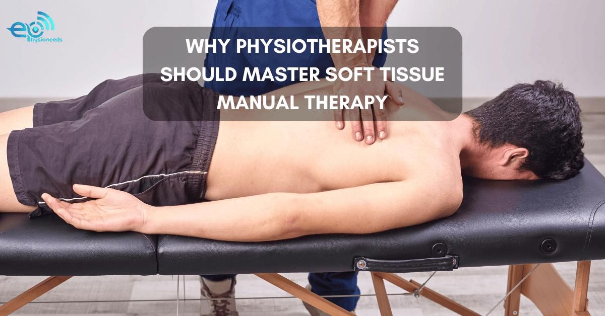 Why Soft Tissue Manual Therapy is Vital for Physiotherapists